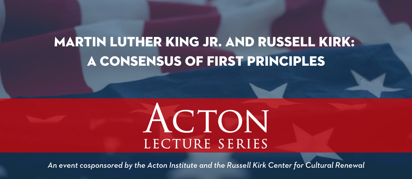 Martin Luther King Jr. and Russell Kirk: A Consensus of First ...