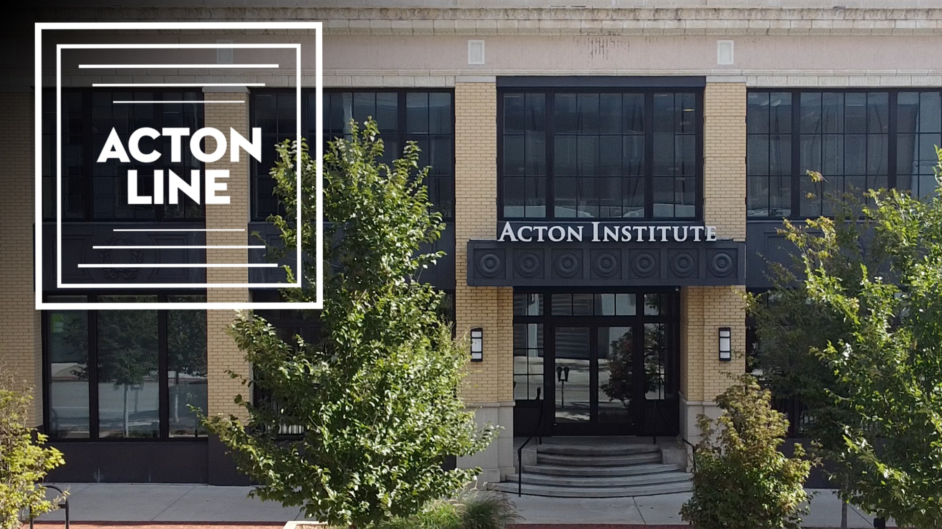 Mission and core principles of the Acton Institute, Part Two | Acton ...